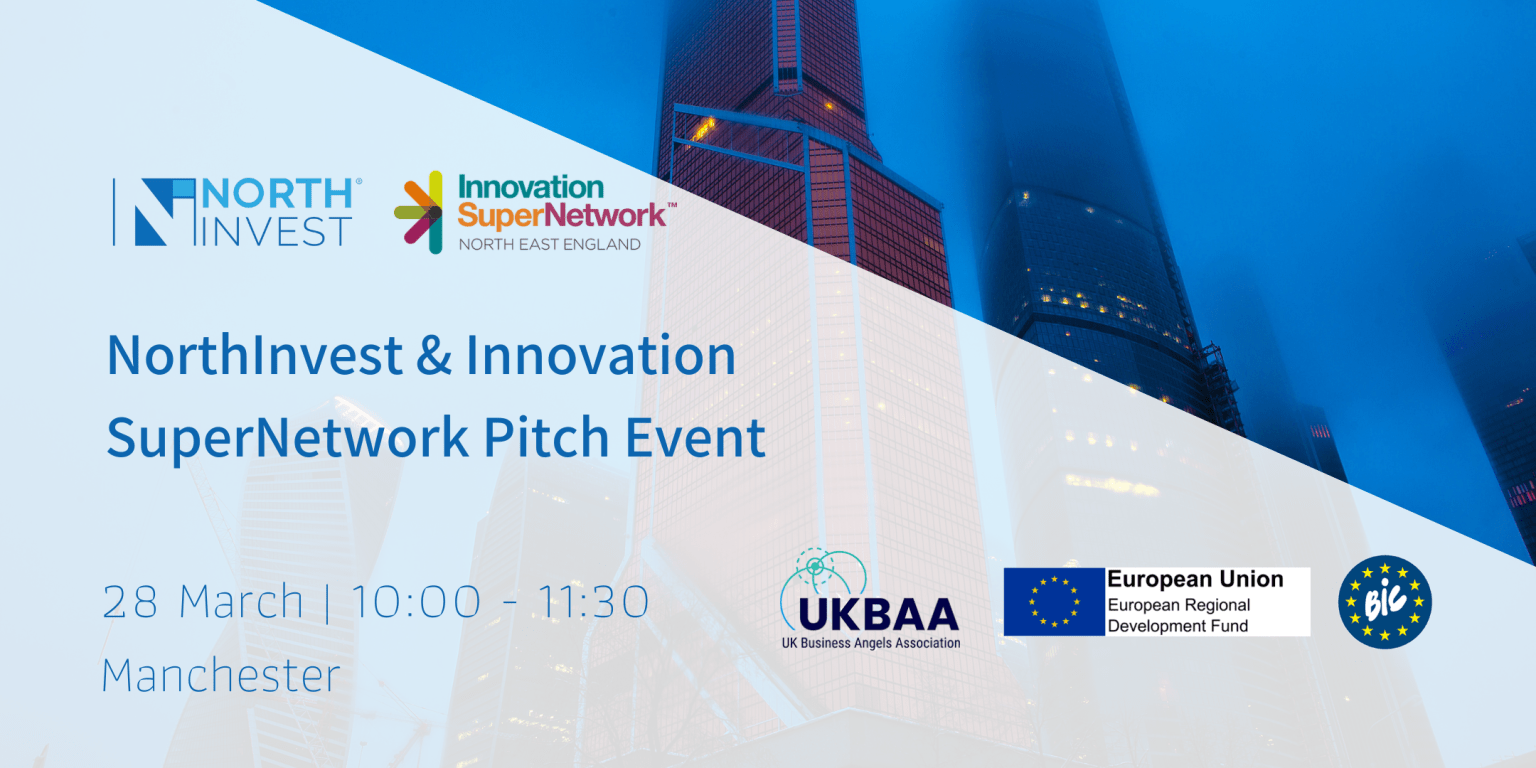 NorthInvest Pitch Event with the Innovation SuperNetwork - NorthInvest